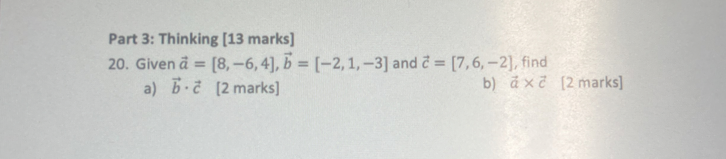 Solved Part 3: Thinking [13 ﻿marks]20. ﻿Given | Chegg.com