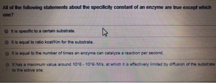 Solved All of the following statements about the specificity | Chegg.com