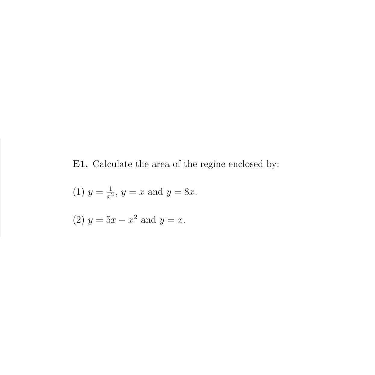 Solved E1. ﻿Calculate the area of the regine enclosed | Chegg.com