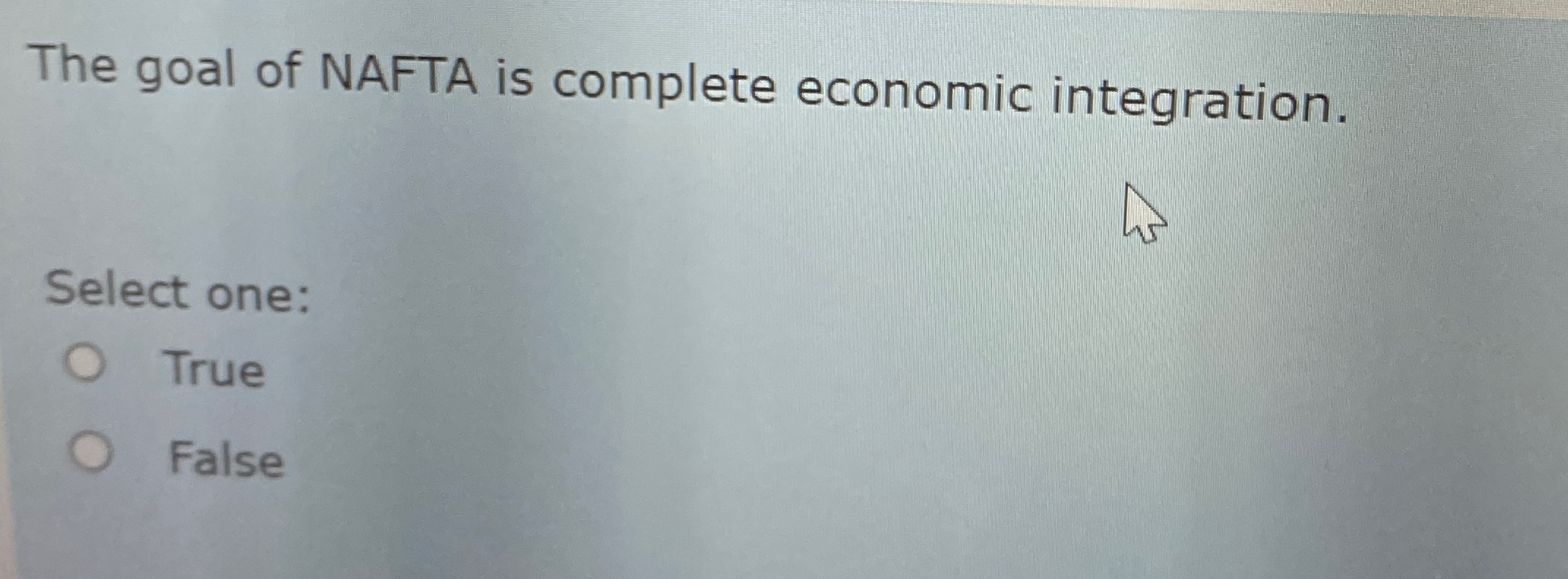 Solved The goal of NAFTA is complete economic | Chegg.com