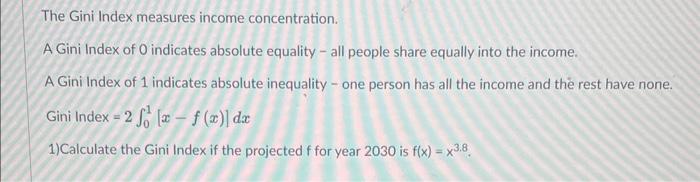 Solved The Gini Index measures income concentration. A Gini | Chegg.com
