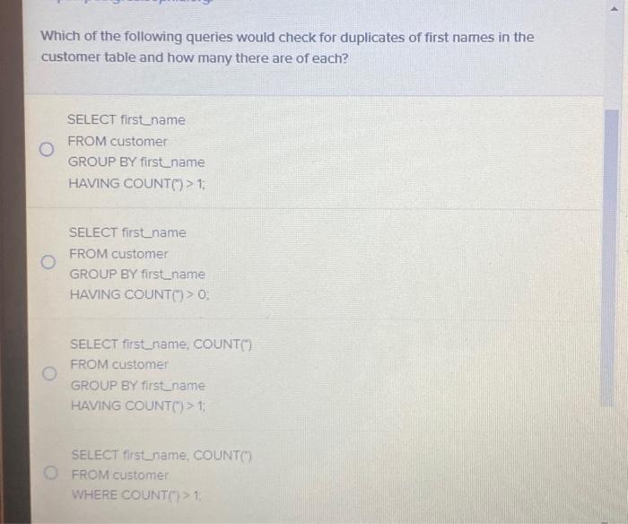 Solved Which of the following queries would check for | Chegg.com