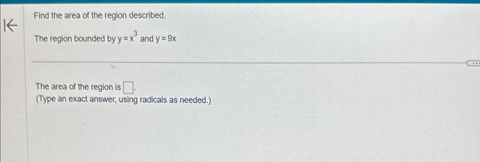 Solved Find the area of the region described.The region | Chegg.com