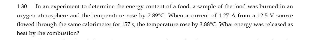 Solved 1.30 In an experiment to determine the energy content | Chegg.com