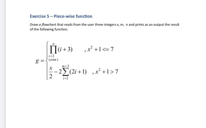 Solved Exercise 5 - Piece-wise function Draw a flowchart | Chegg.com