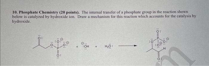 Solved 10. Phosphate Chemistry (20 points). The internal | Chegg.com