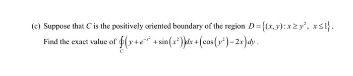 Solved (c) Suppose that C is the positively oriented | Chegg.com