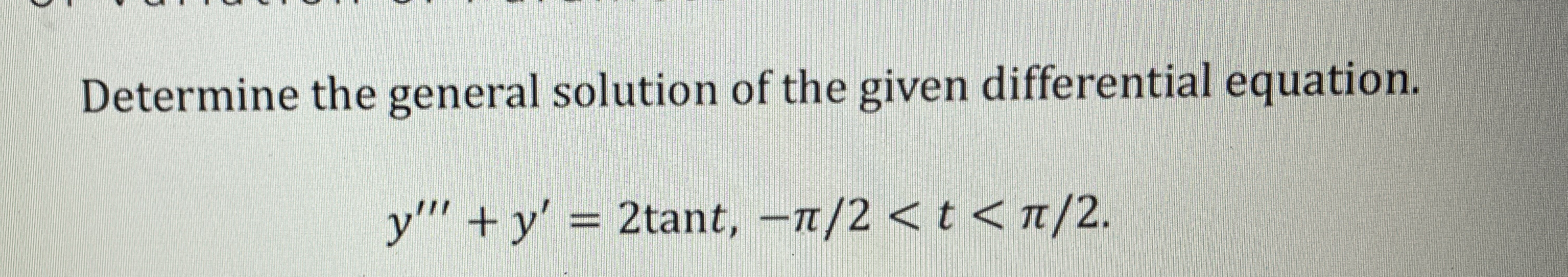 Solved Determine the general solution of the given | Chegg.com