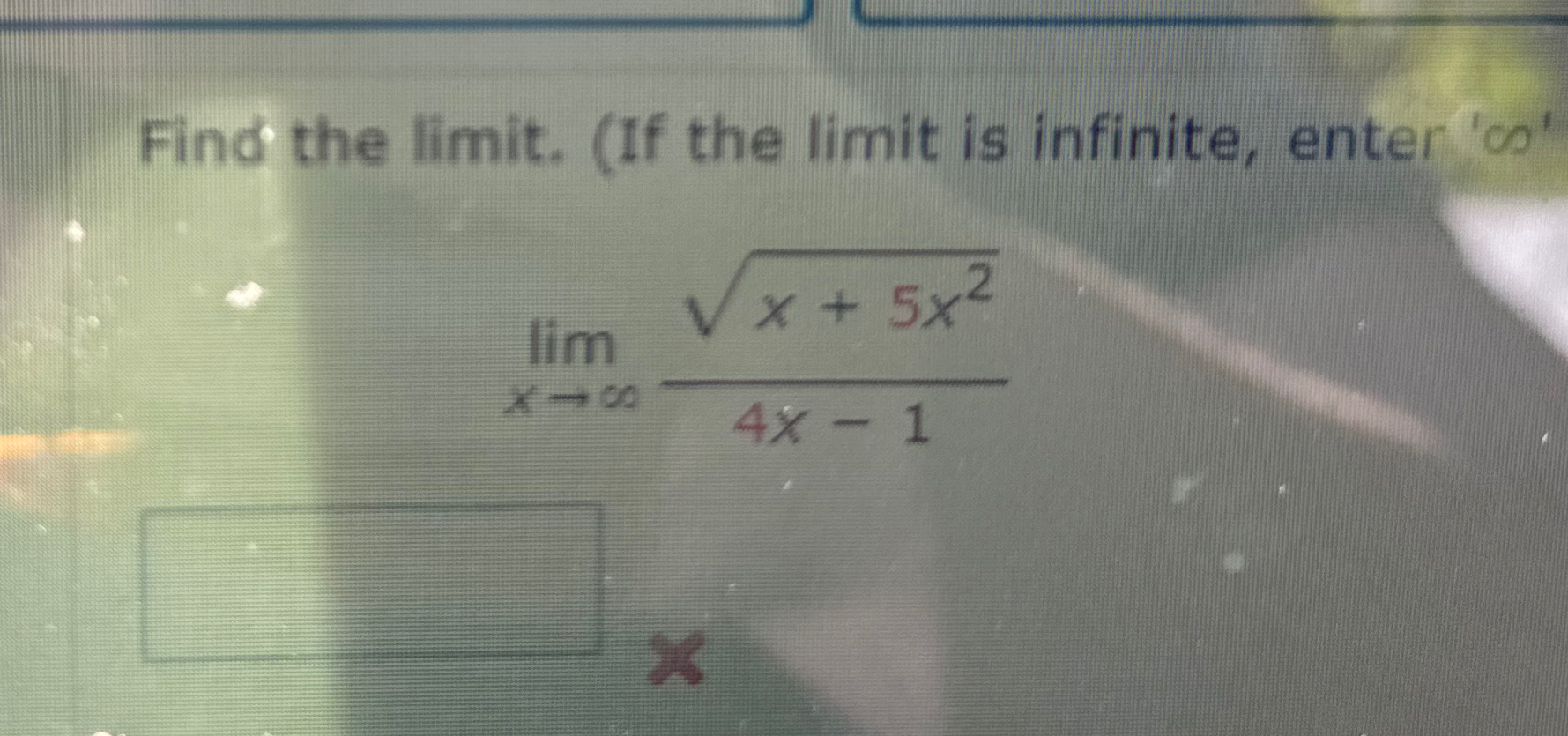 Solved Find' the limit. (If the limit is infinite, enter | Chegg.com