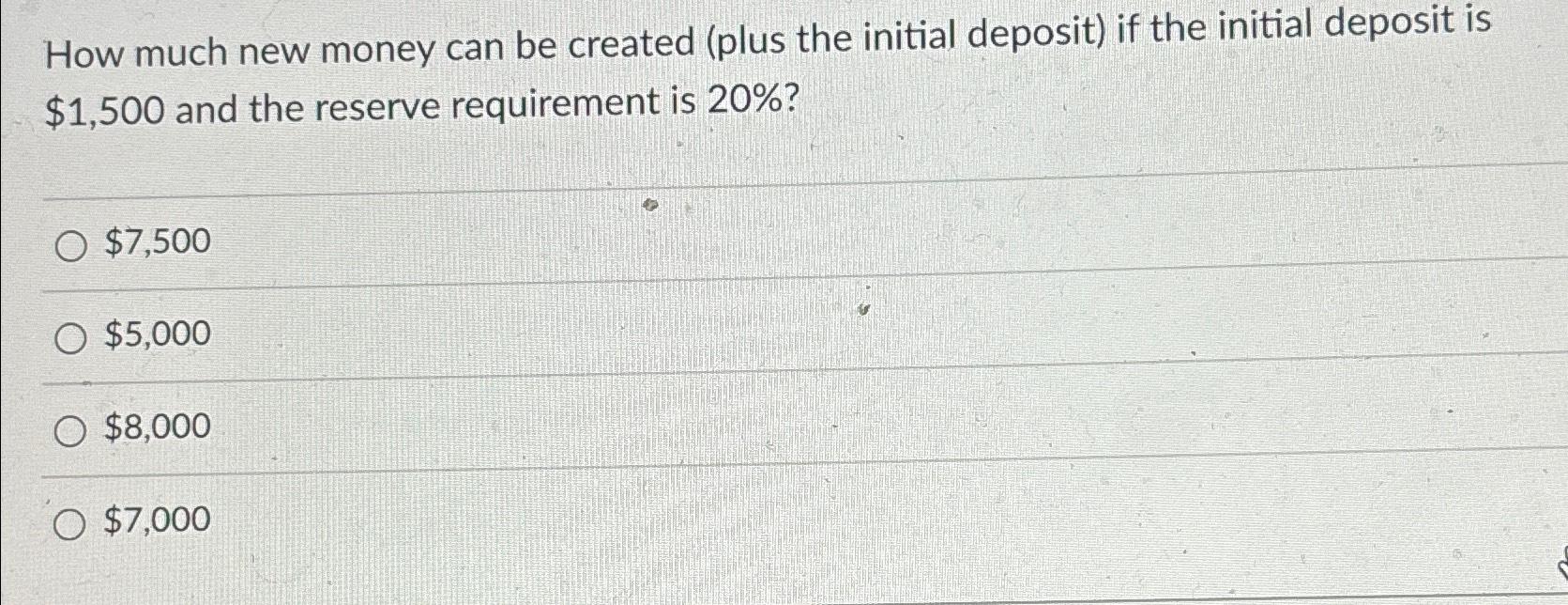 Solved How much new money can be created (plus the initial | Chegg.com