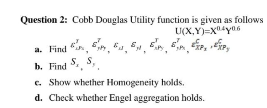 Solved Question 2: Cobb Douglas Utility function is given as | Chegg.com