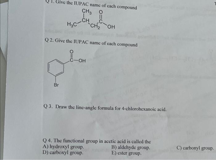 Solved Q1. Give the IUPAC name of each compound Q 2. Give | Chegg.com