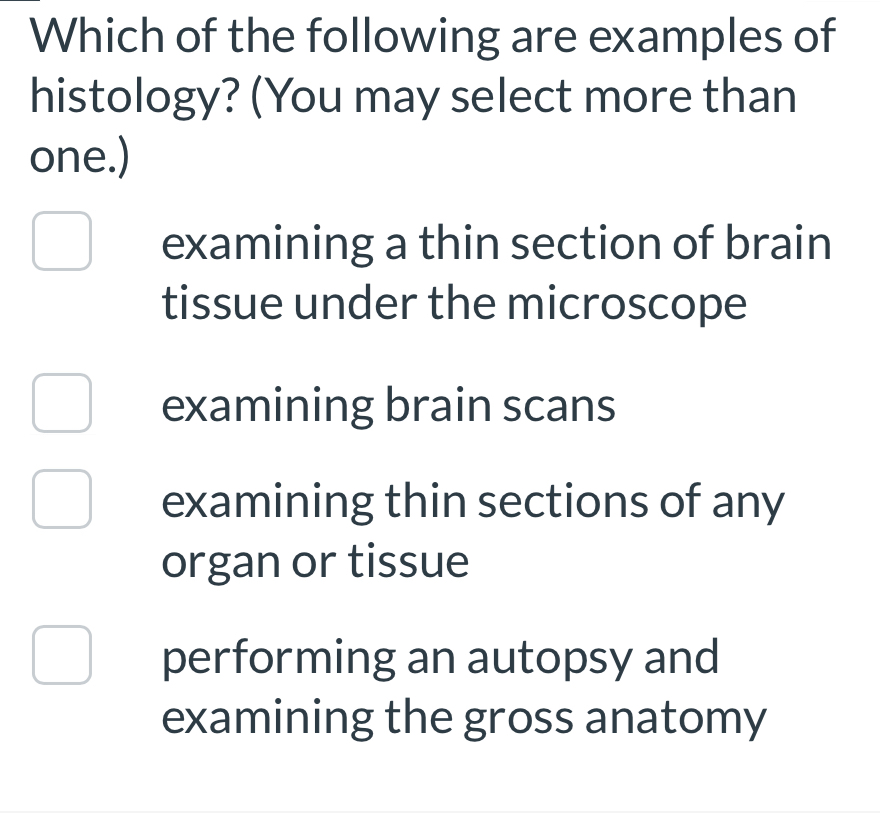 Solved Which of the following are examples of histology? | Chegg.com