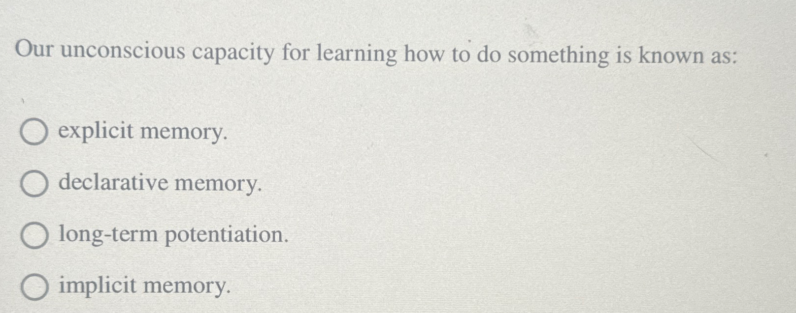 Solved Our unconscious capacity for learning how to do | Chegg.com