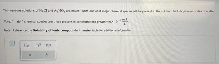 Solved Two aqueous solutions of NaCl and AgNO3 are mixed. | Chegg.com