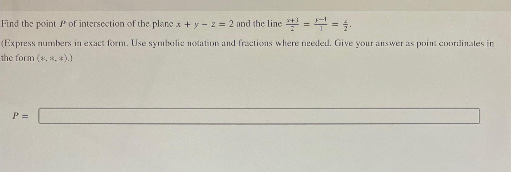 Solved Find the point P ﻿of intersection of the plane | Chegg.com