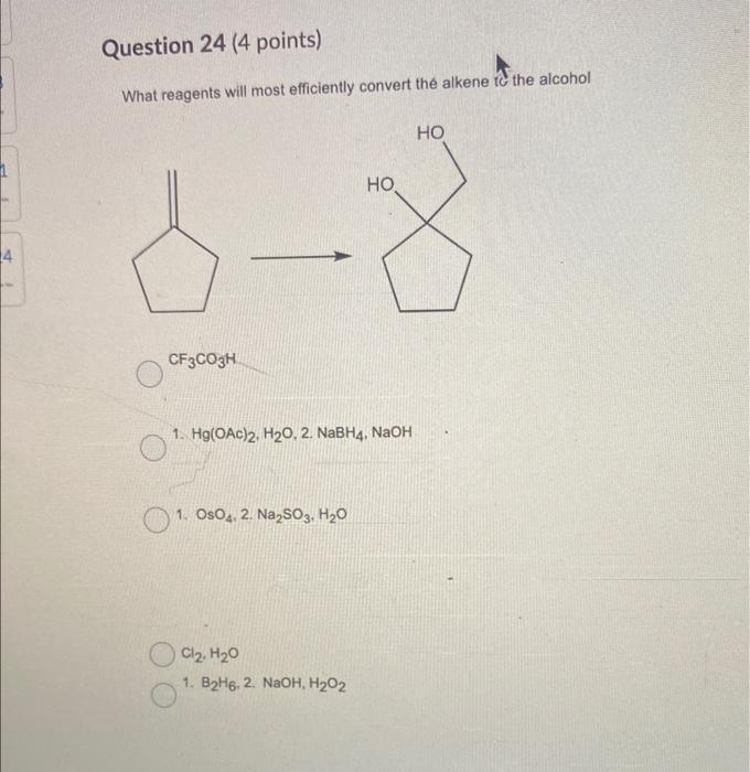 Solved What reagents will most efficiently convert the | Chegg.com