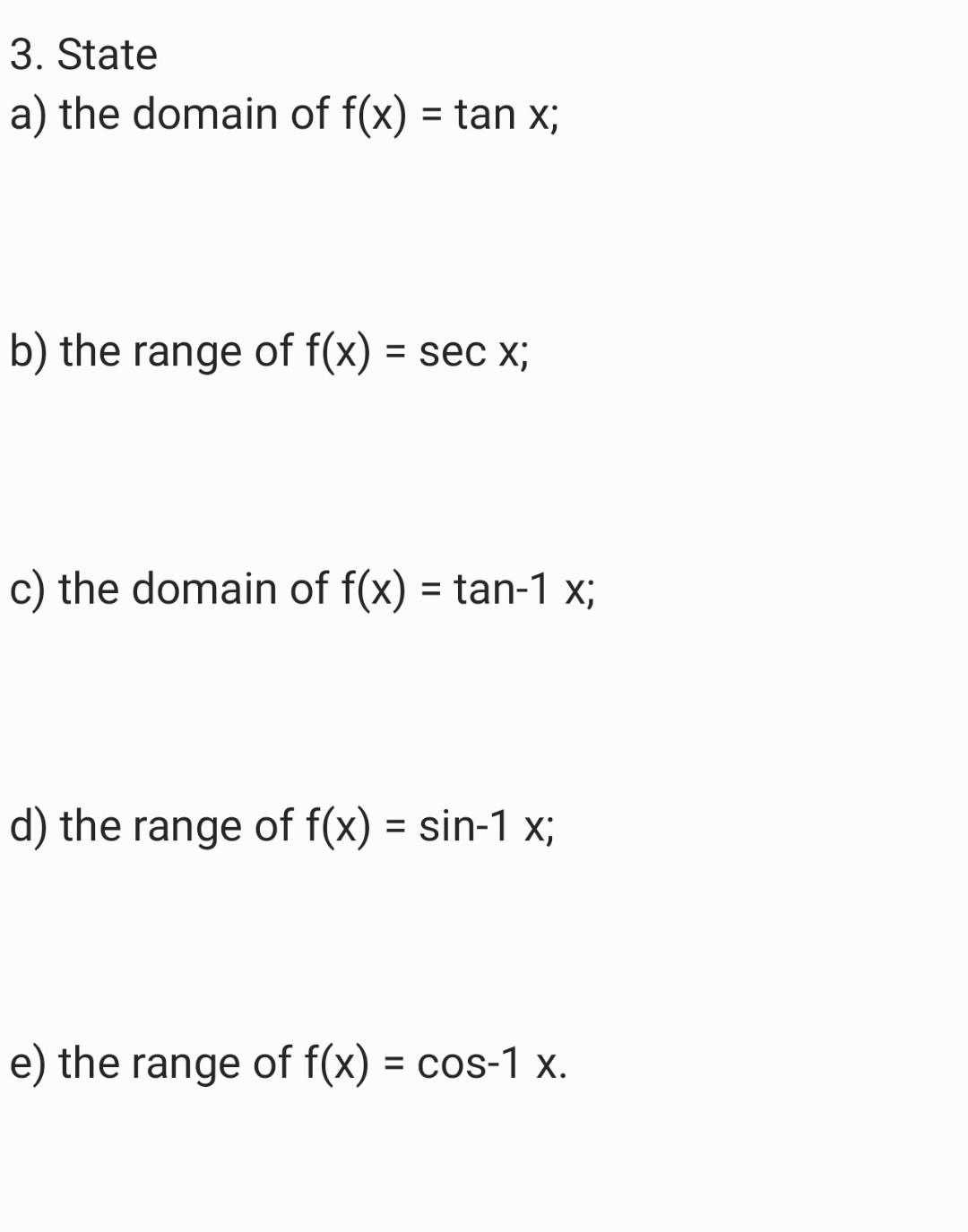 Solved 3. State a) the domain of f(x)=tanx; b) the range of | Chegg.com