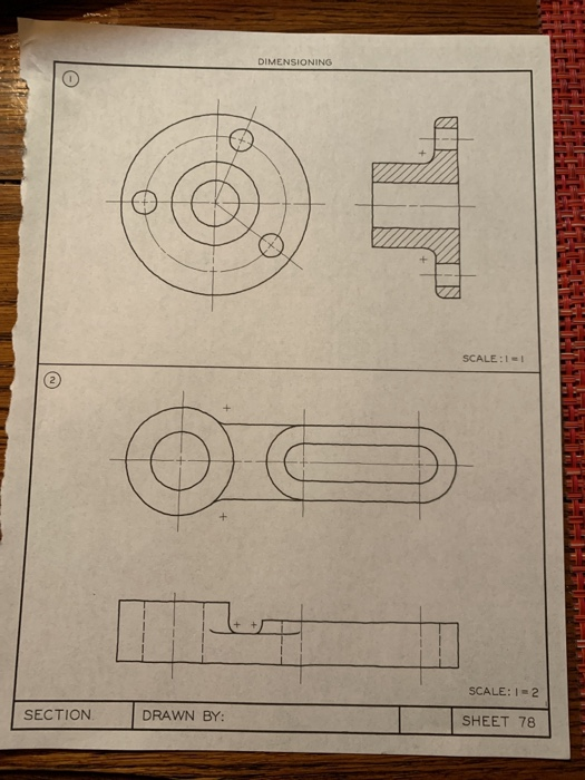 Solved DIMENSIONING SCALE:11 LUGHT SCALE: 1 - 2 SHEET 78 | Chegg.com