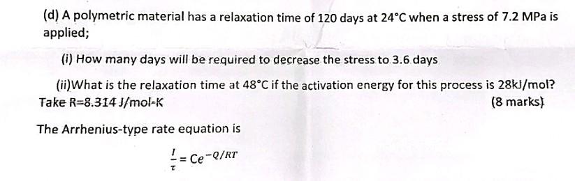 Solved (d) A polymetric material has a relaxation time of | Chegg.com