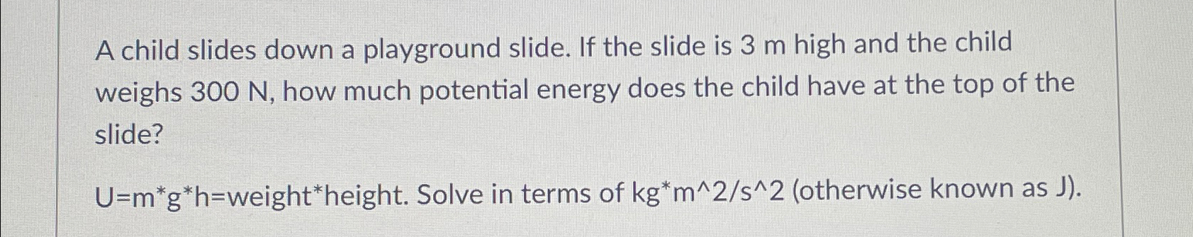 Solved A child slides down a playground slide. If the slide | Chegg.com