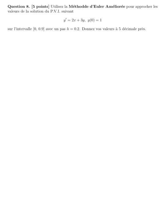 Solved Question 8. [5 points] Use the Improved Euler Method | Chegg.com