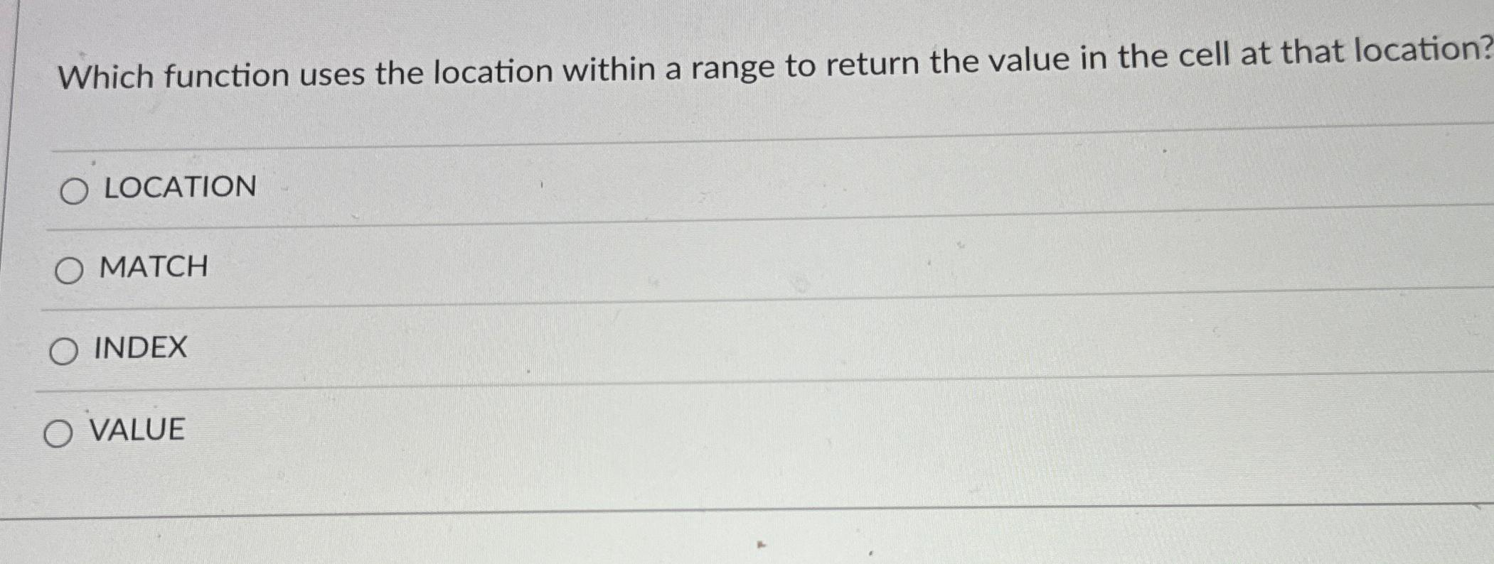 Solved Which function uses the location within a range to | Chegg.com