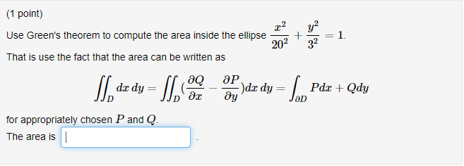 Solved (1 ﻿point)Use Green's theorem to compute the area | Chegg.com