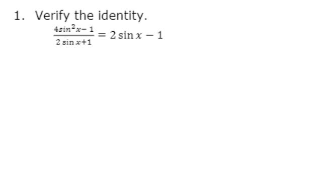 Solved Verify the identity.4sin2x-12sinx+1=2sinx-1 | Chegg.com