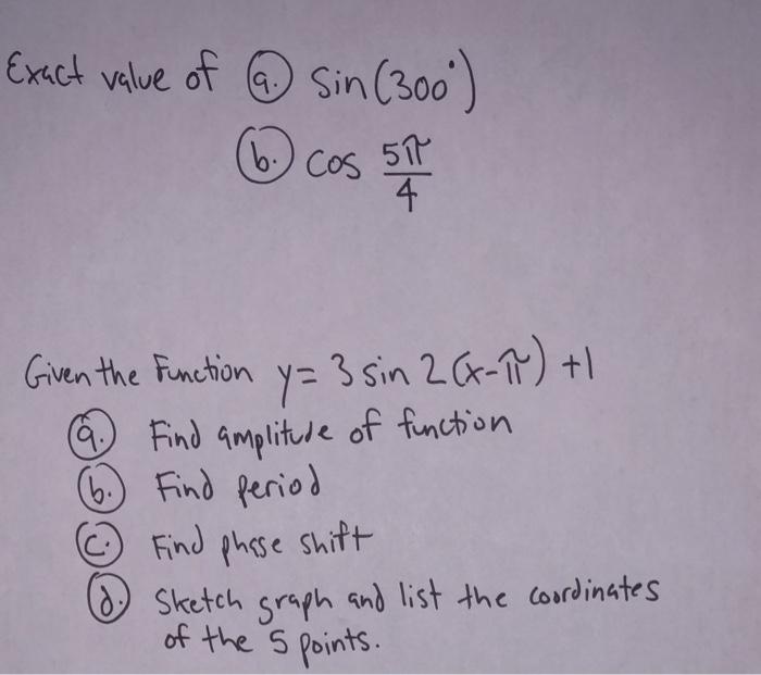 Solved Exact value of @ Sin (300) (6. cos 517 4 Given the | Chegg.com