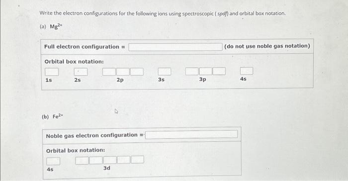Write the electron configurations for the following | Chegg.com