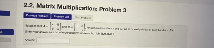 Solved 2.2. Matrix Multiplication: Problem 3 Previous | Chegg.com