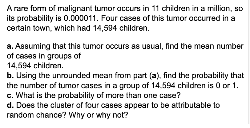 Solved A rare form of malignant tumor occurs in 11 ﻿children | Chegg.com