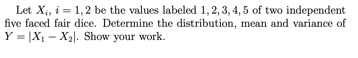 Let xi,i=1,2 ﻿be the values labeled 1,2,3,4,5 ﻿of two | Chegg.com