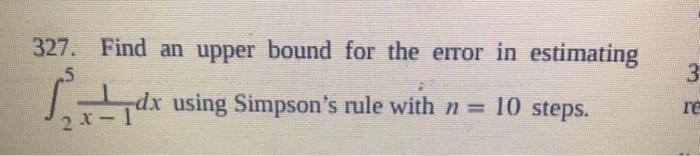 Solved 327. Find an upper bound for the error in estimating | Chegg.com
