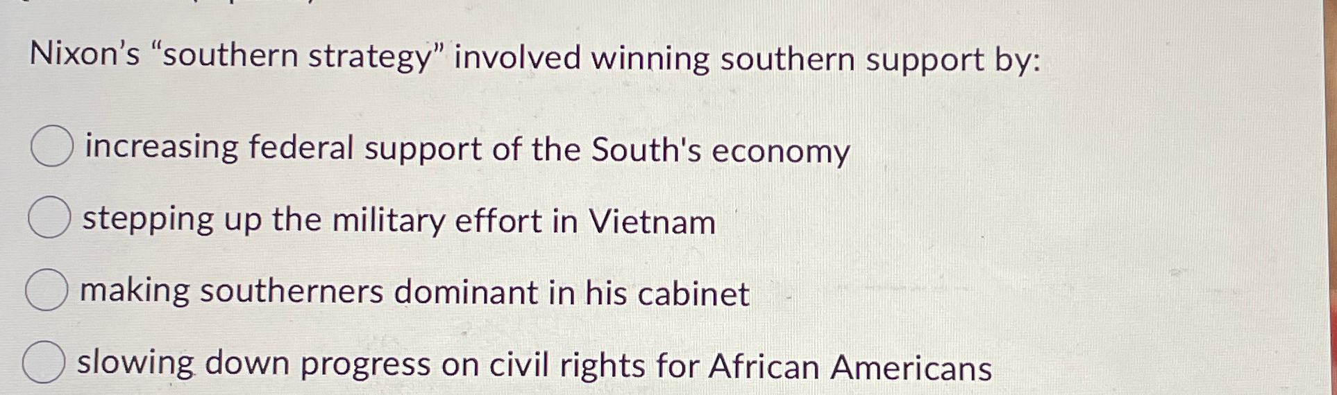Solved Nixon's "southern strategy" involved winning southern | Chegg.com