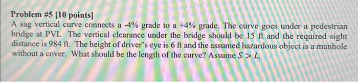 Solved Problem \#5 [10 points] A sag vertical curve connects | Chegg.com