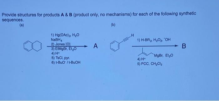 Solved Provide structures for products A \& B (product only, | Chegg.com Solved Provide structures for products A \& B (product only, | Chegg.com