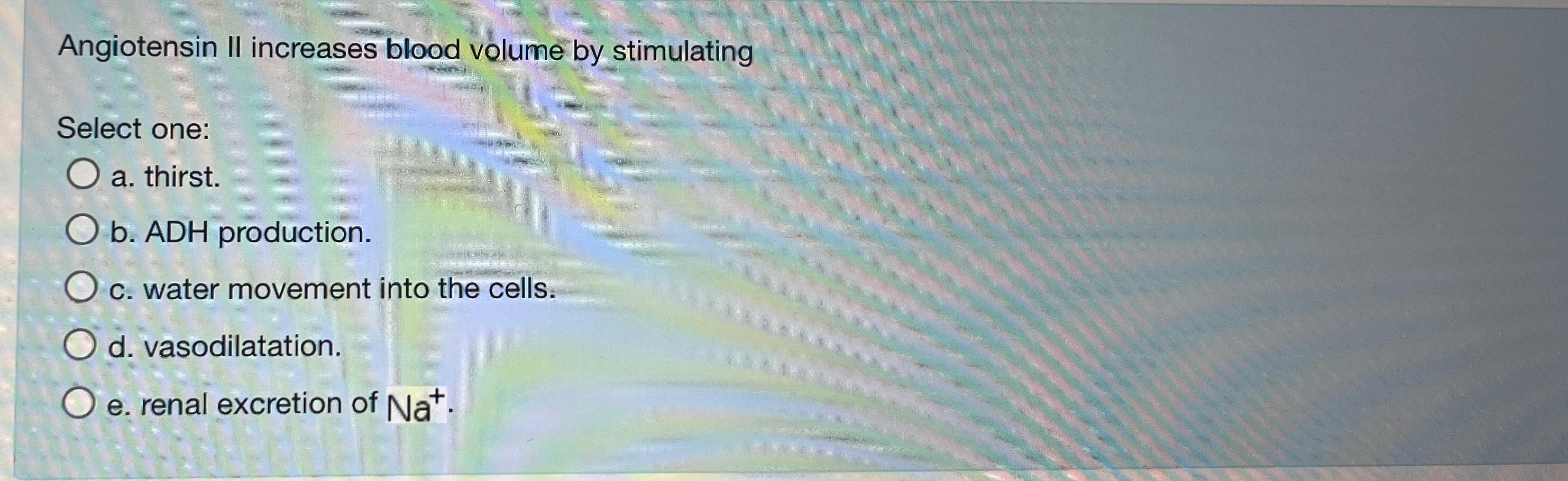 Solved Angiotensin II increases blood volume by | Chegg.com