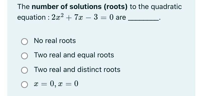 Solved The number of solutions (roots) to the quadratic | Chegg.com