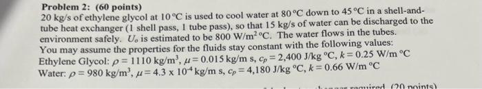 Solved Problem 2: ( 60 points) 20 kg/s of ethylene glycol at | Chegg.com