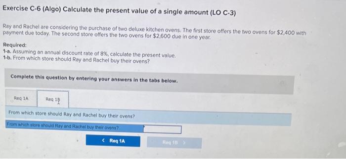 Solved Exercise C-6 (Algo) Calculate the present value of a | Chegg.com