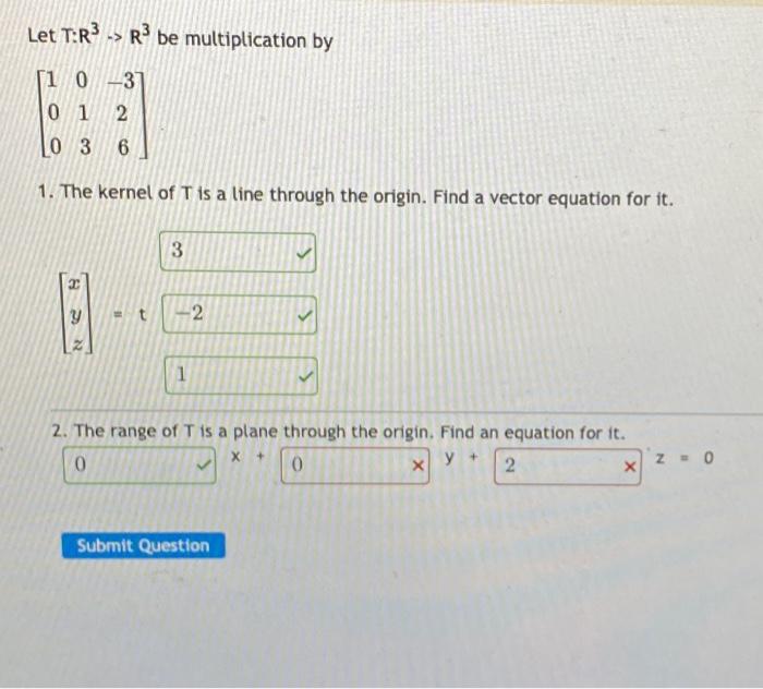 Solved Let T:R3→R3 be multiplication by ⎣⎡100013−326⎦⎤ 1. | Chegg.com