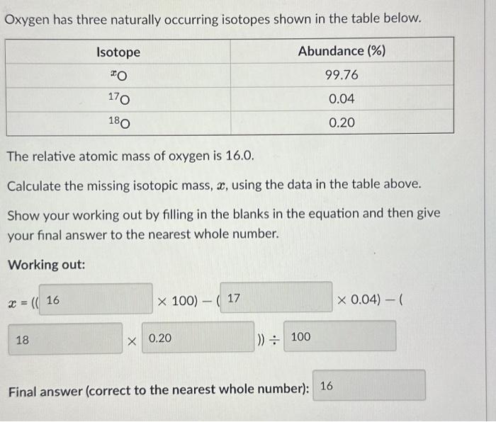 Solved Oxygen has three naturally occurring isotopes shown | Chegg.com