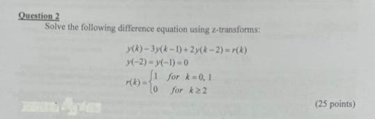 Solved Question 2 Solve the following difference equation | Chegg.com
