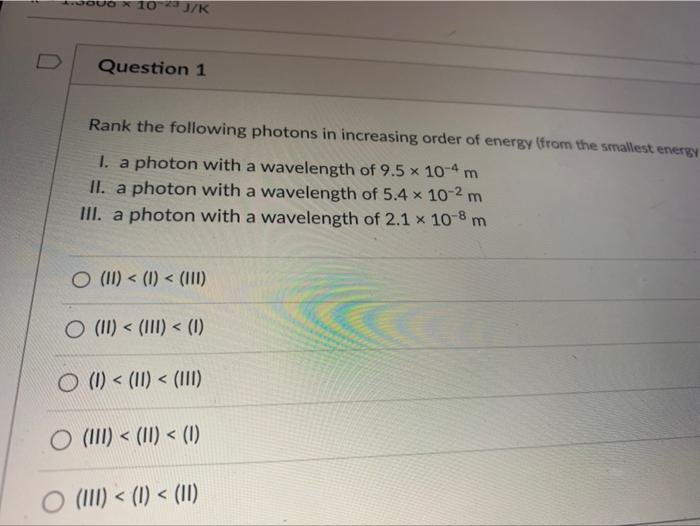 Solved * 10 J/K Question 1 Rank the following photons in | Chegg.com