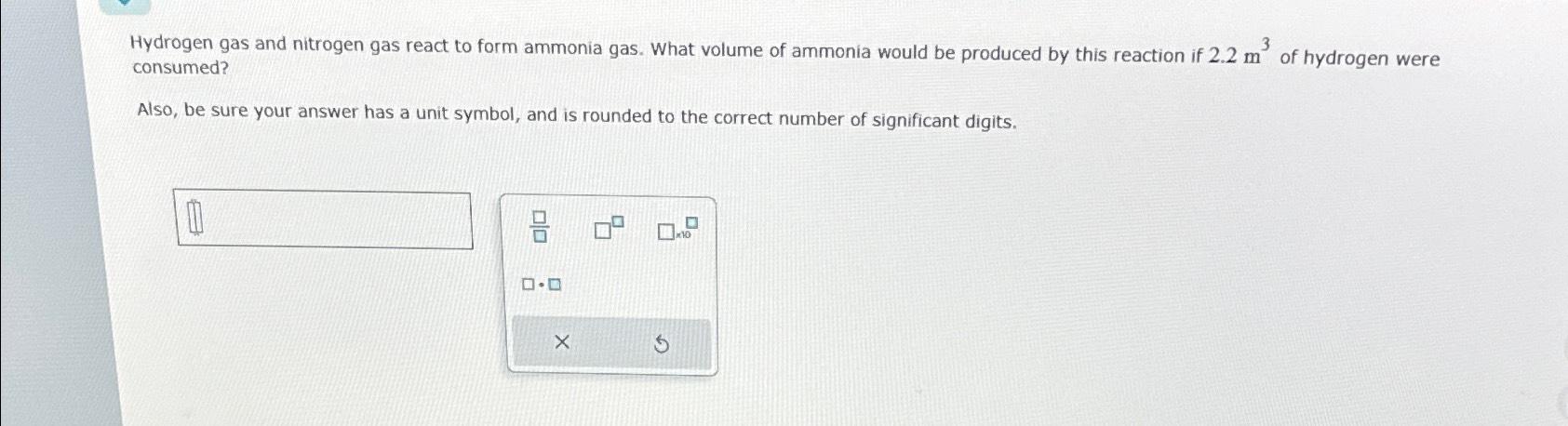 Solved Hydrogen gas and nitrogen gas react to form ammonia | Chegg.com