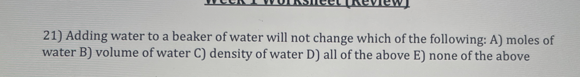 Solved Adding water to a beaker of water will not change | Chegg.com