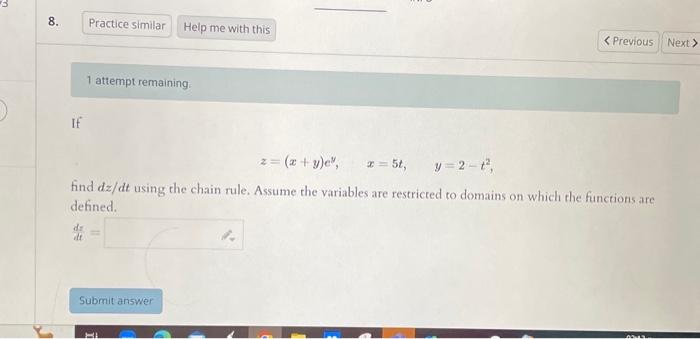 Solved z=(x+y)ey,x=5t,y=2−t2, find dz/dt using the chain | Chegg.com