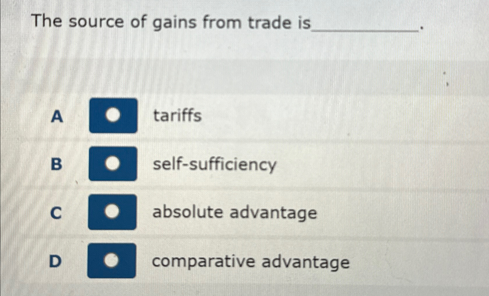 Solved The source of gains from trade isA tariffsB | Chegg.com